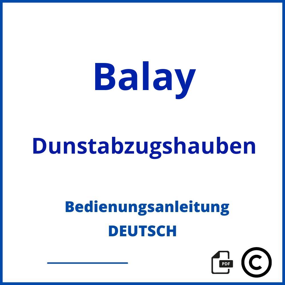 Bedienungsanleitung Balay Dunstabzugshauben Anleitung - Deutsch PDF